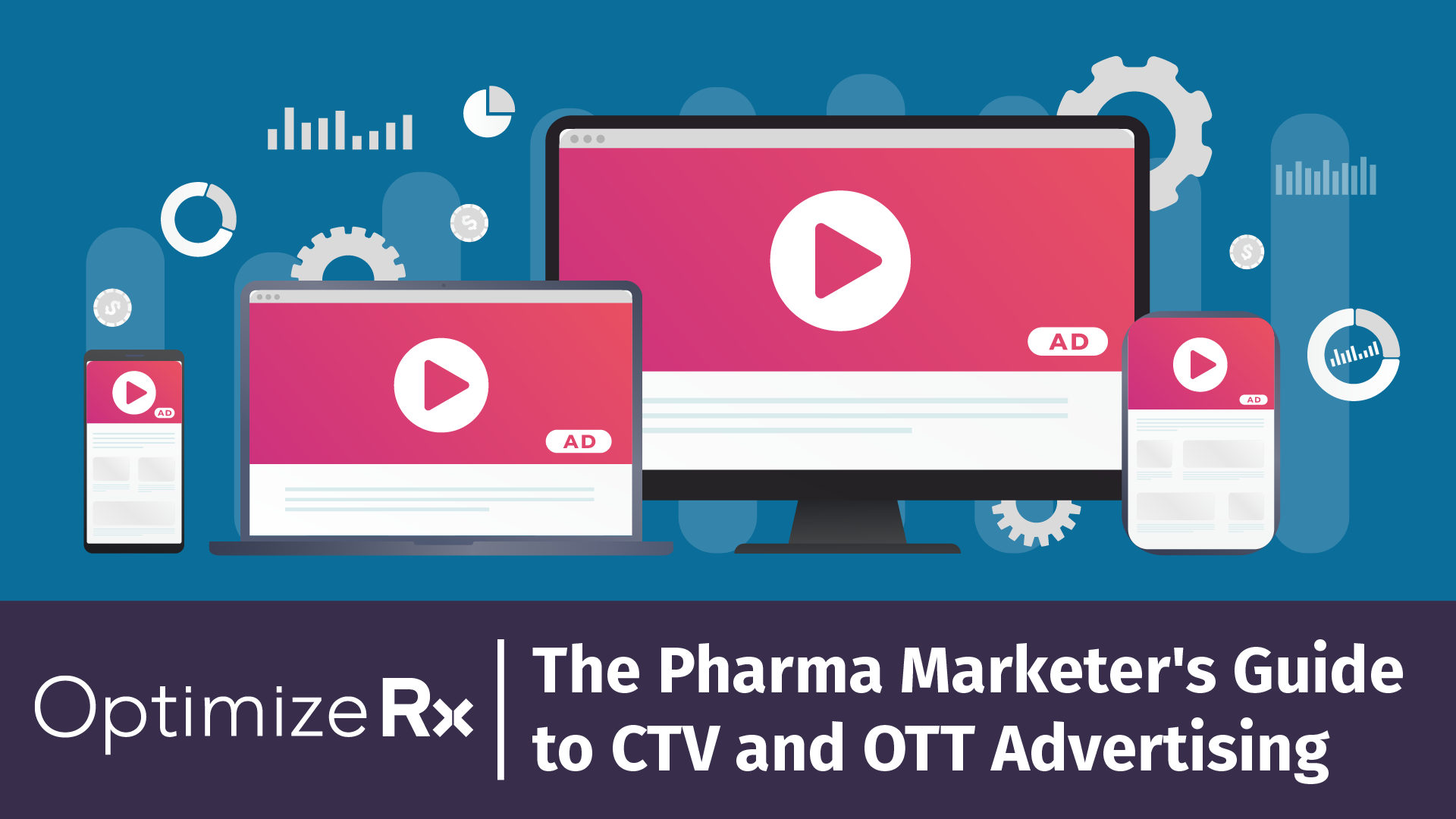 The Pharma Marketer's Guide to CTV and OTT Advertising